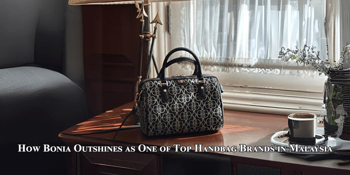How Bonia Outshines as One of Top Handbag Brands in Malaysia – BONIA