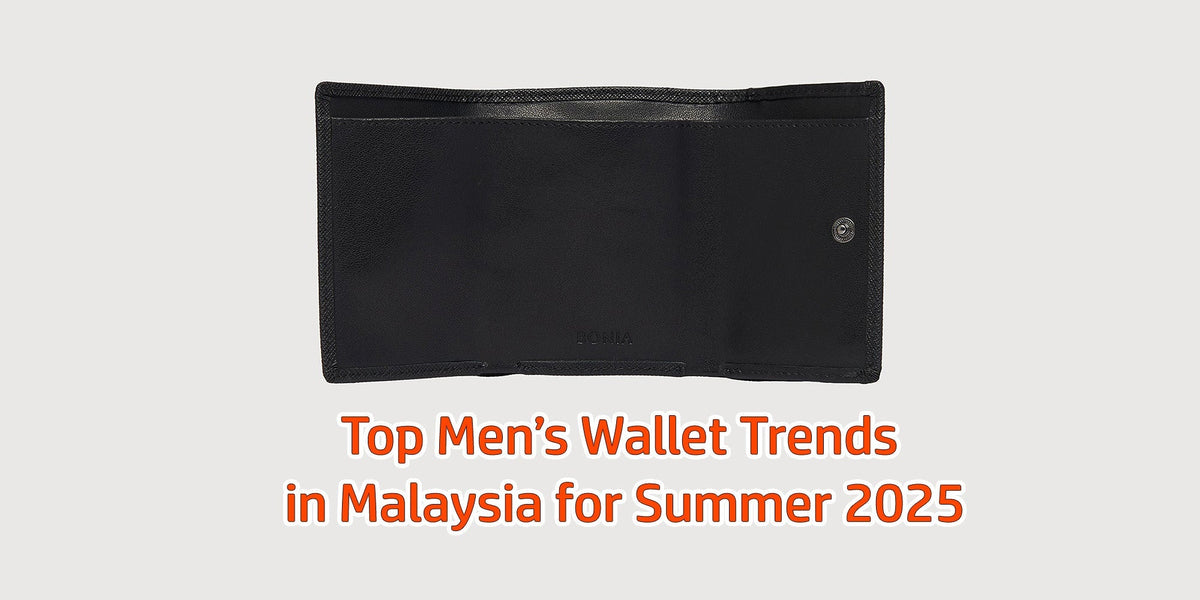 Top Men’s Wallet Trends in Malaysia for Summer 2025 – BONIA